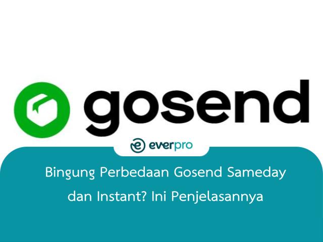 Inilah Perbedaan Gosend Sameday dan Instant