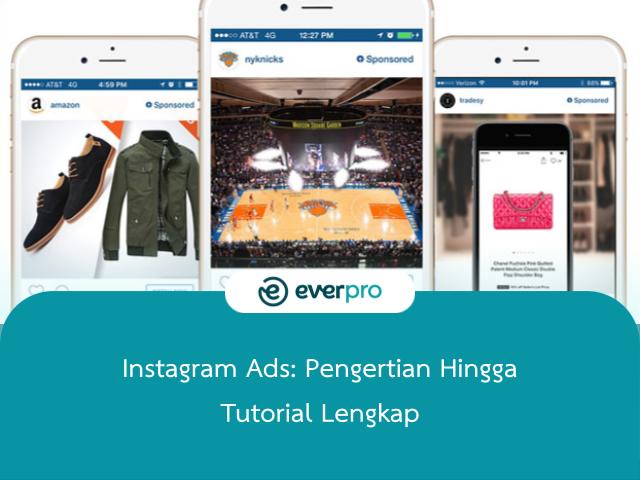 Instagram Ads: Pengertian Hingga Tutorial Lengkap