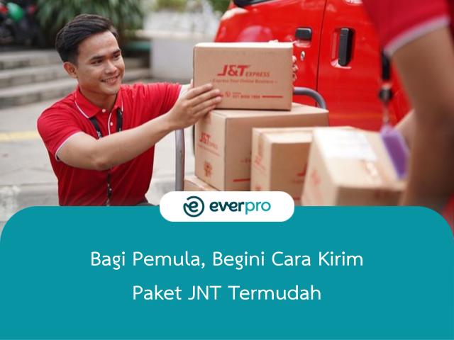 Bagi Pemula, Begini Cara Kirim Paket JNT Termudah