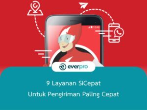9 Layanan SiCepat Untuk Pengiriman Paling Cepat