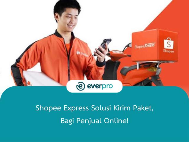 Shopee Express Solusi Kirim Paket, Bagi Penjual Online!